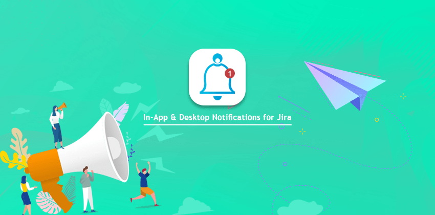 How to use In-App & Desktop Notifications for Jira - Atlassian Products Documentation ...